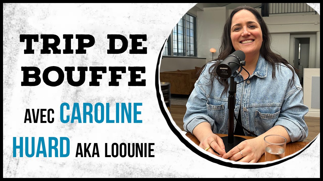 Trip de bouffe #6 - Caroline Huard aka Loounie | Bob le Chef